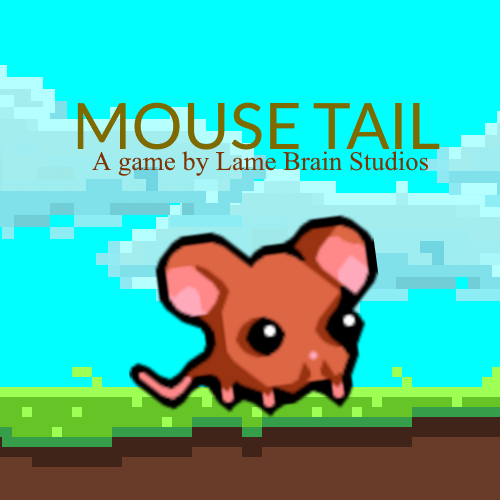 Mouse Tail by The Lame Brain