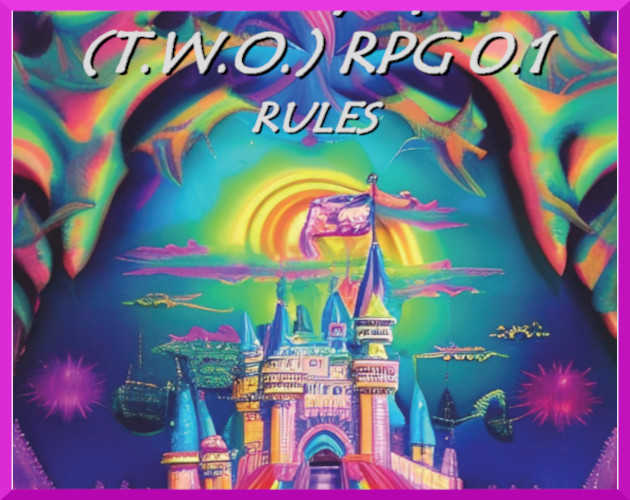 T.W.O. RPG - 1 RULES by SquireWaldo