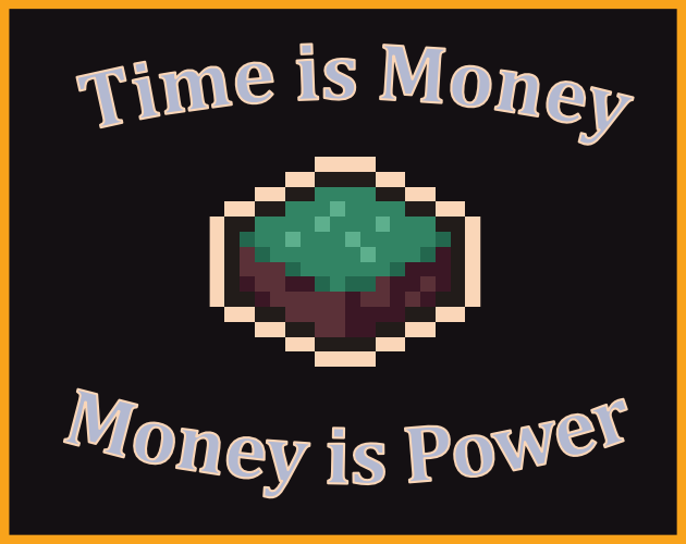 Time is Money. Money is Power by GoldenDonkeyProductions for GoedWare ...