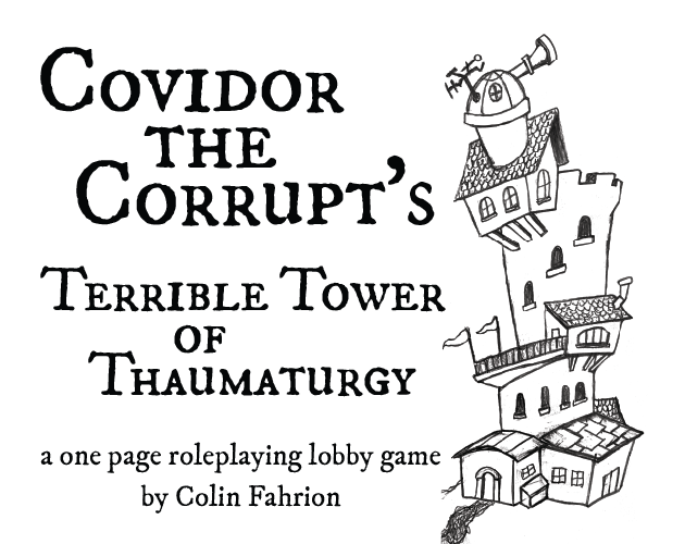 Covidor the Corrupt's Terrible Tower of Thaumaturgy by Colinaut