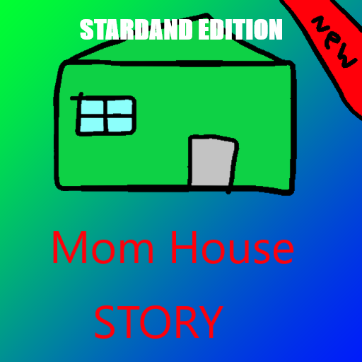 Mom House (STORY)-Stardand Edition by Sungmingamer13