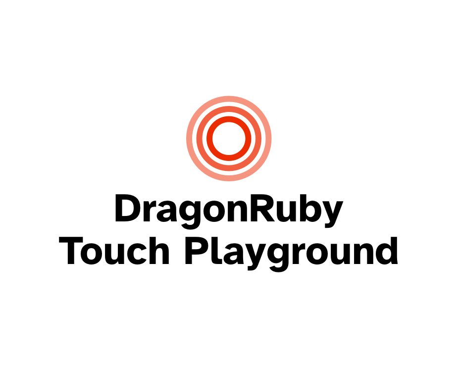 DragonRuby Touch Playground by Dragon Riders, Brett Chalupa