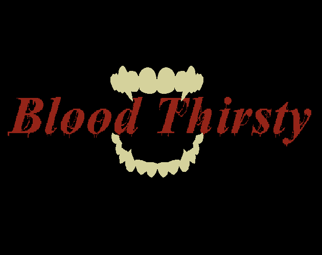 Blood Thirsty by YuriYakata