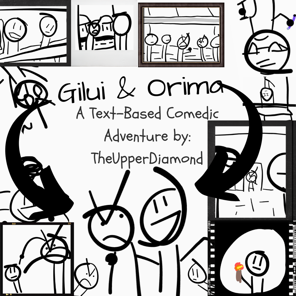 Gilui Orima A Text Based Comedic Adventure By TheUpperDiamond Gilui Orima A Text Based Comedic Adventure By TheUpperDiamond