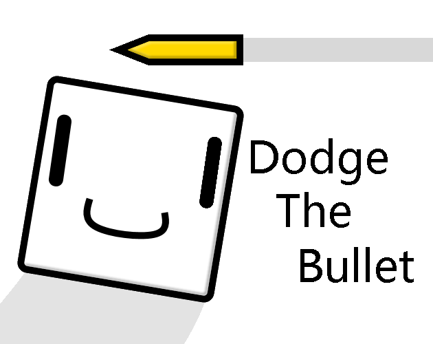 Dodge The Bullet by JamezTheGameMaker