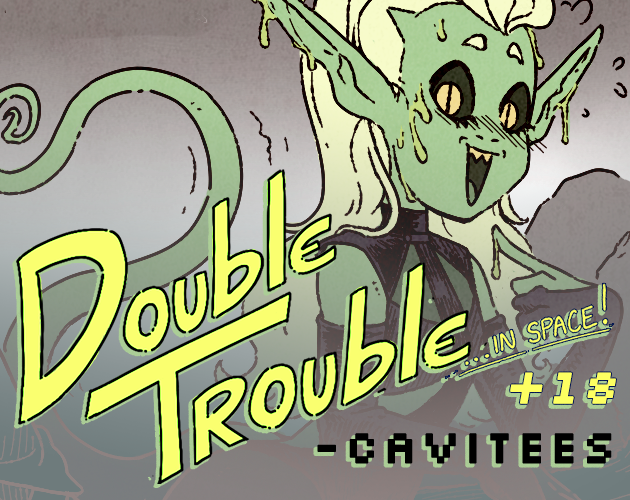 Double Trouble . . . in SPACE! by Cavitees