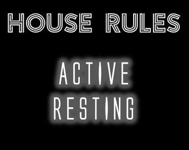 House rules: Active Resting by MandalaStudios