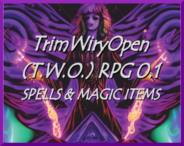 T.W.O. RPG - 4 SPELLS & MAGIC ITEMS by SquireWaldo
