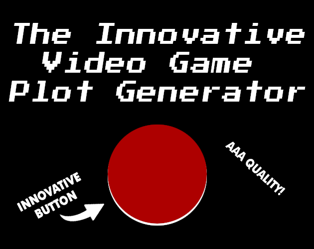 The Innovative Video Game Plot Generator by Alicia