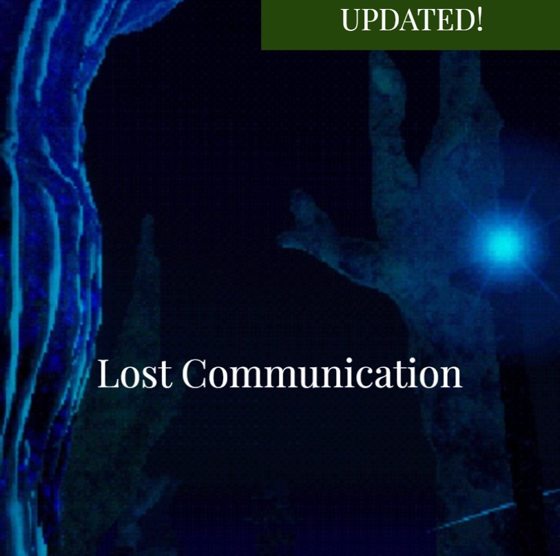 Comments - Lost Communication by WillowHeartGames