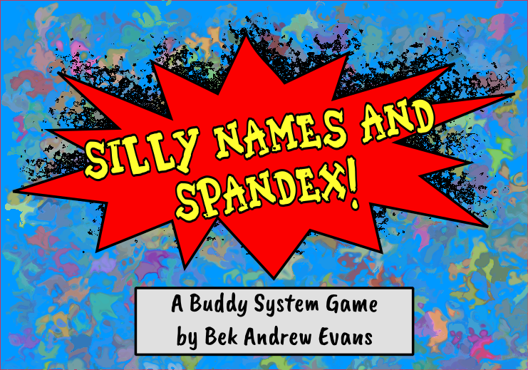 Silly Names and Spandex! by Bekandrew