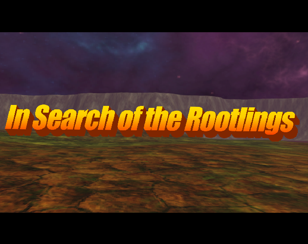 In Search of the Rootlings by Salty Lad