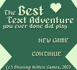 THE Best Text Adventure (You Ever Done Did Play) by Shining Kitten Games