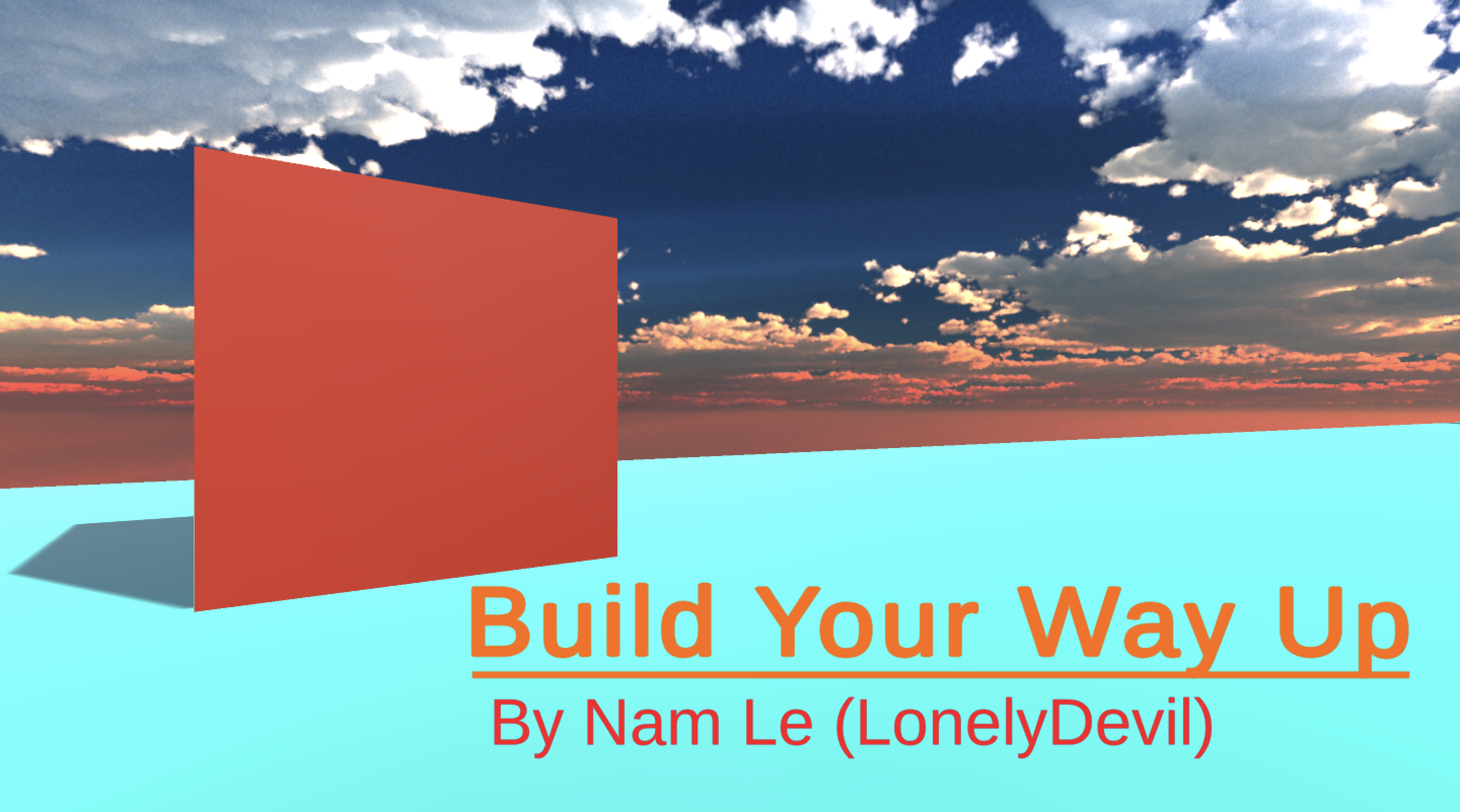 Build Your Way UP! by LonelyDevil