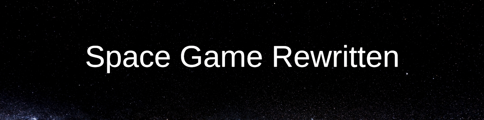 Space Game Rewritten by Huske
