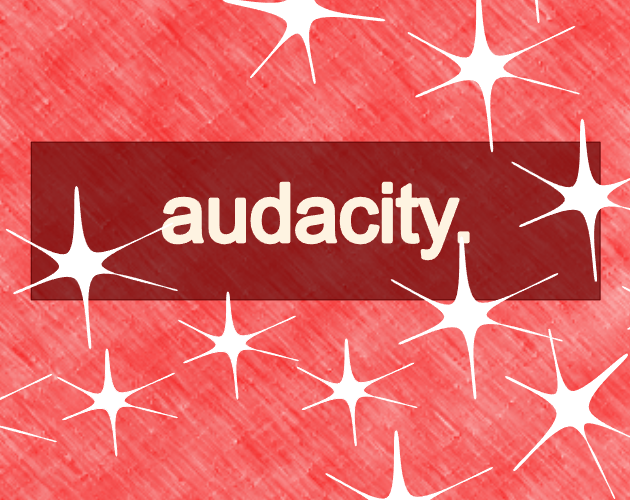 audacity. by Magick