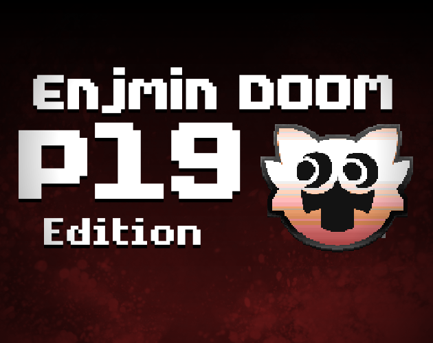 Enjmin Doom - P19 Edition by Geegaz