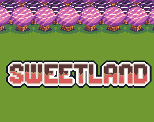 Sweetland by GhostBitStudios for GDKO 2023 - Round 2 - itch.io