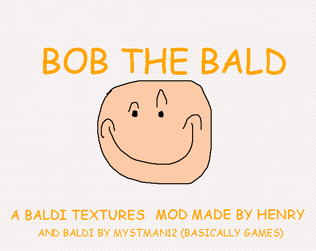 Bob The Bald School (Baldi Textures Mod) by HenryWhat?
