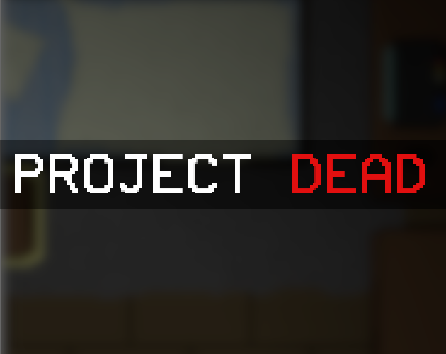 Project Dead by r4lph, DenoPL