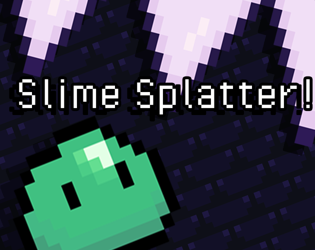 Slime Splatter! by SpooksyVT