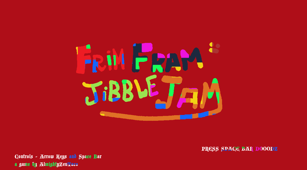 Frim Fram Jibble Jam by Almightyzentaco