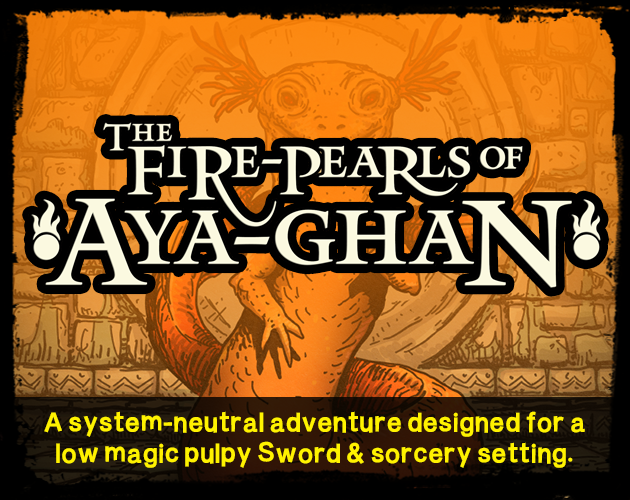The Fire-Pearls of Aya-Ghan by Reverse Ettin Games