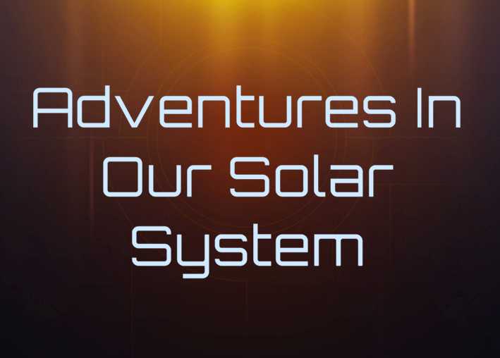 Adventures In Our Solar System by Fregs