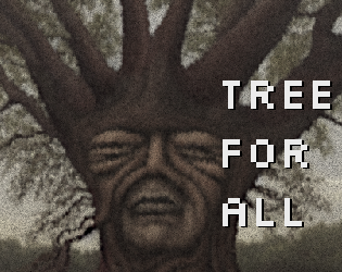 Tree for All by r3nd for Themed Horror Game Jam #11 - itch.io