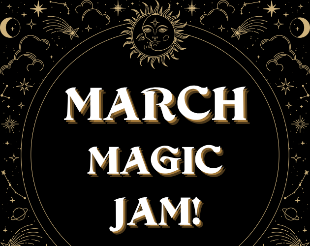 March Magic Jam! - itch.io