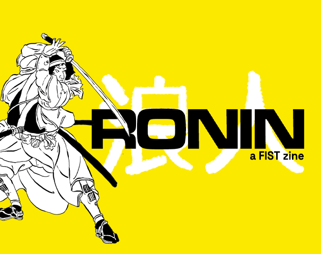 RONIN: A FIST FACTION ZINE by Dragon Slayer Press