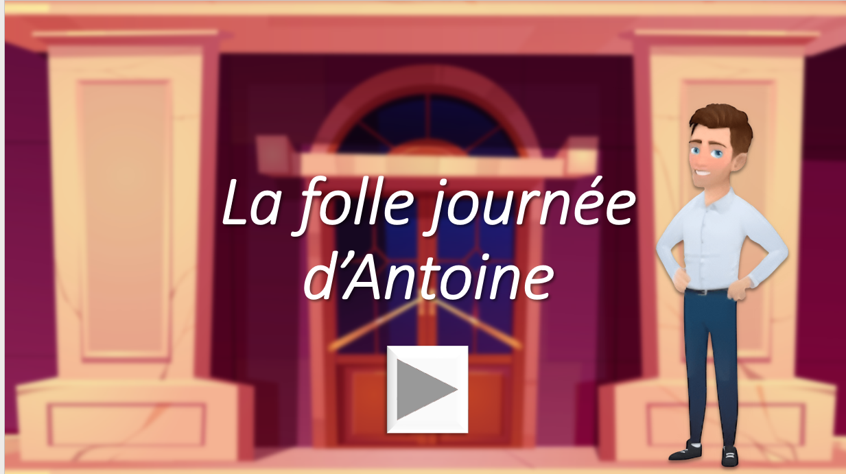 La folle journée d'Antoine by Games for language learning for TUDublin ...