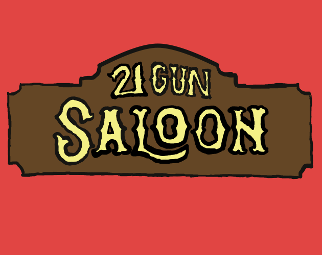 21 Gun Saloon by Giant Food Games