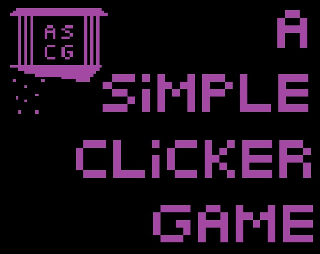 ASCG - A Simple Clicker Game by 3l Porcionist4