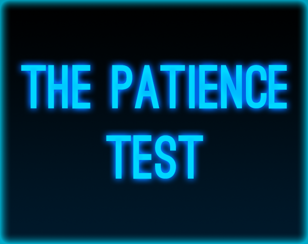 The Patience Test by SimpsonGames