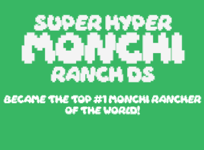 HYPER SUPER MONCHI RANCH DS by Leo Nube