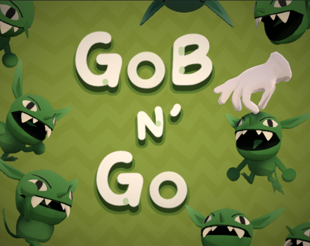 Gob N' Go by Chris Wade, gleefulbeest, Taylor M Gates, tomaeusd, Gumboot