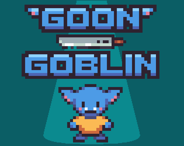 Goon Goblin [JAM DEMO] by drdrub
