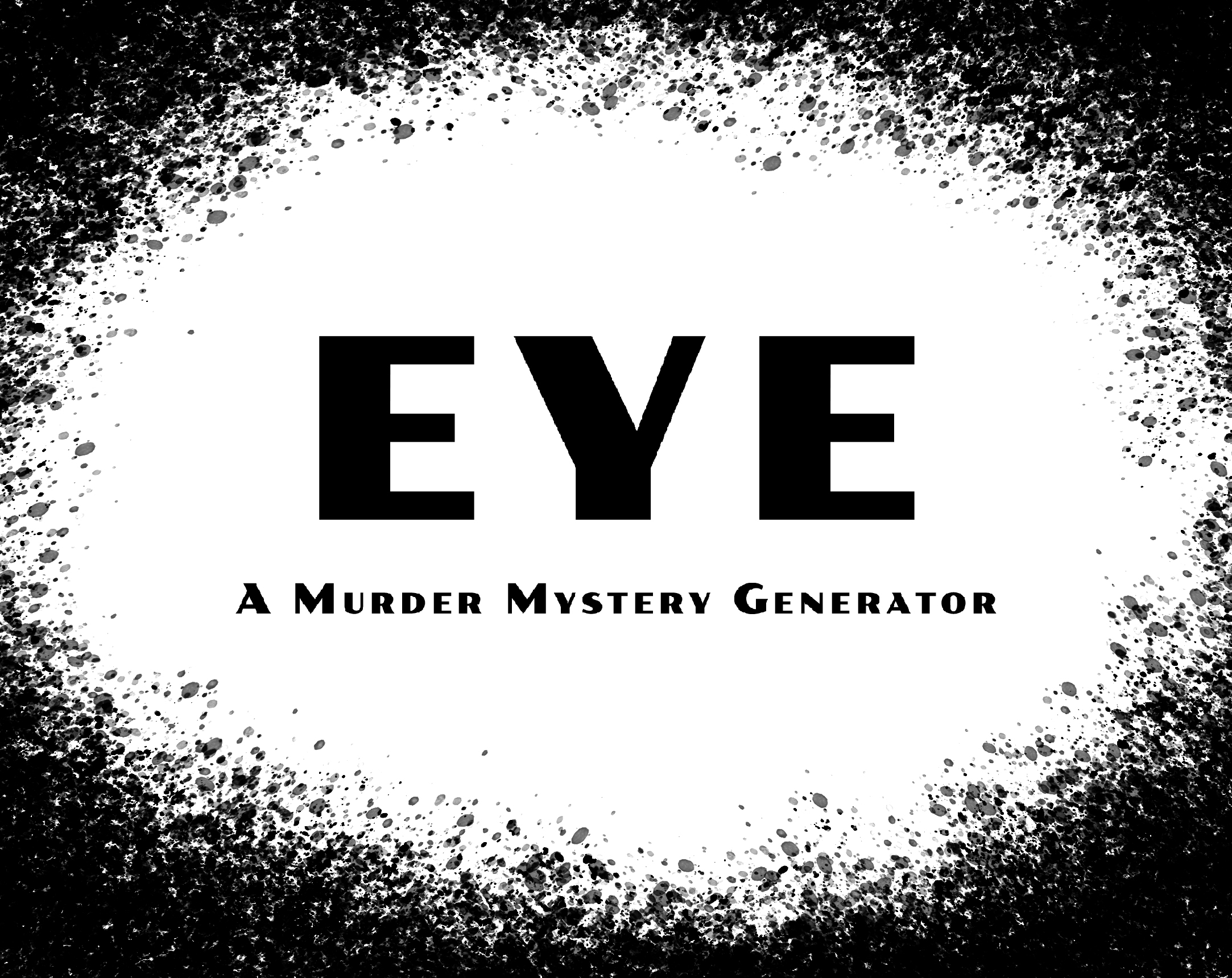 EYE: A Murder Mystery Generator by Zak Makes Games for PIGSquad Tabletop Jam 2023 - itch.io