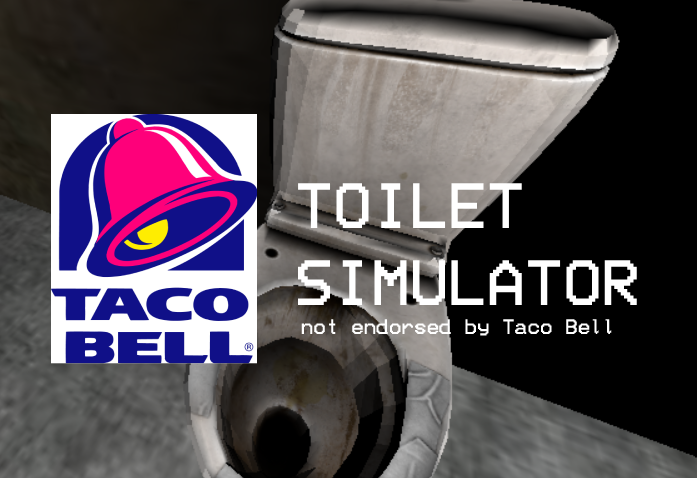 Taco Bell Toilet Simulator by Malamations