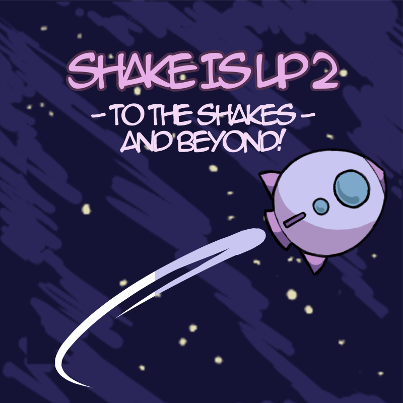 Shake Is Up 2 - To the Shakes and Beyond! by Nick Schuitemaker for ...