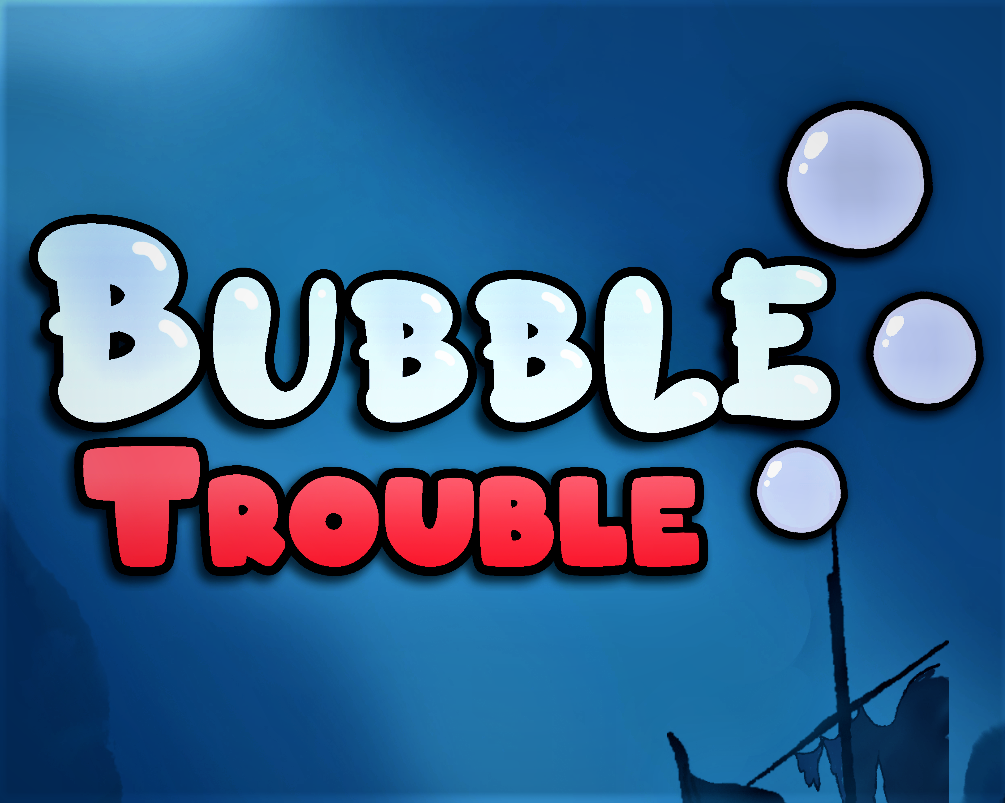 Bubble Trouble by Tanner Cobb