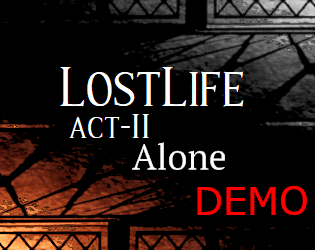 Lost Life : Origins [Act-II][DEMO] by Lost Life The Game
