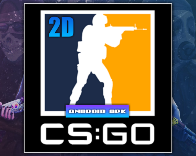 CSGO 2D FAN GAMES by HAMDAN INC