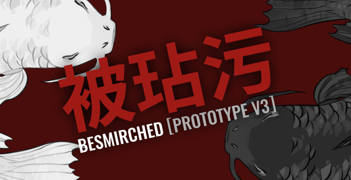 Besmirched [prototype] By Auroosnemskiy