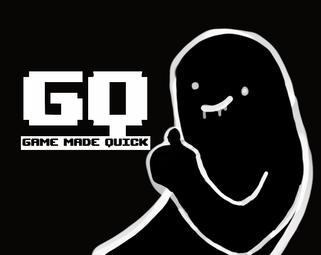 GQ: Game made Quick by slug pizza