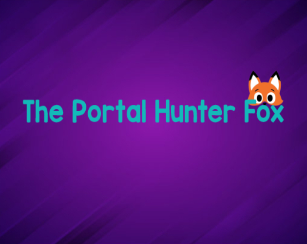 The Portal Hunter Fox by zeusnewbie for Jame Gam #26 - itch.io