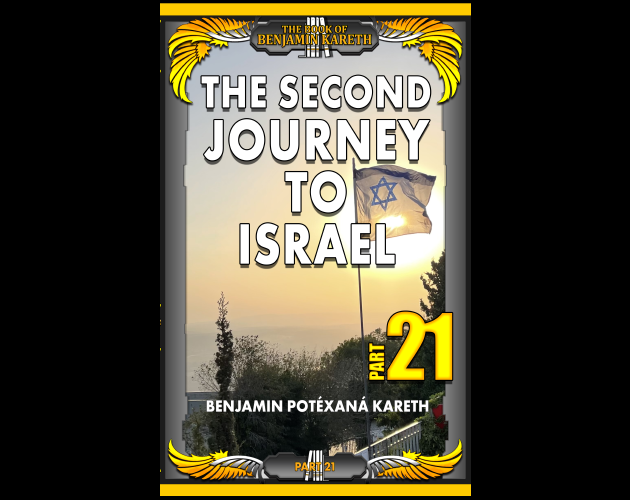 TBOBK - Part 21 - The Second Journey To Israel by The Book Of Benjamin ...