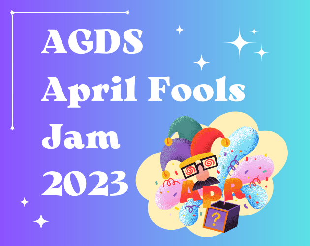 AGDS April Fools Jam 2023 - itch.io