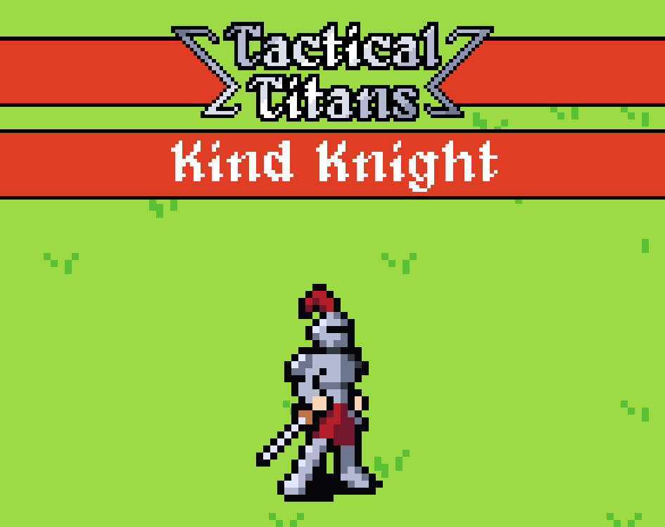 TacticalTitans: Kind Knight by KingKelpo